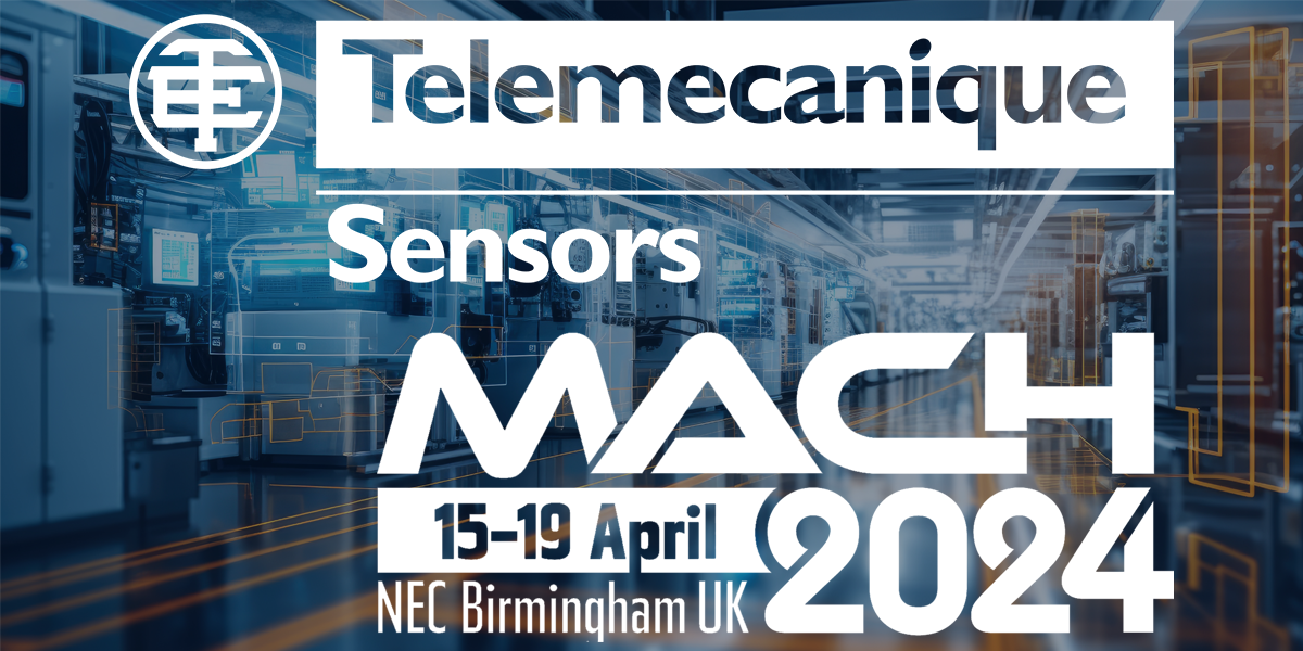 Telemecanique Sensors at MACH 2024, Birmingham